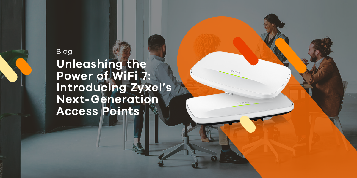 Unleashing the Power of WiFi 7: Introducing Zyxel's Next-Generation ...