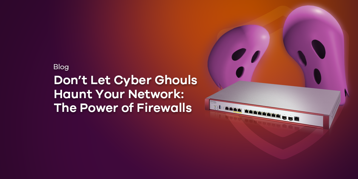 Don't Let Cyber Ghouls Haunt Your Network: The Power of Firewalls